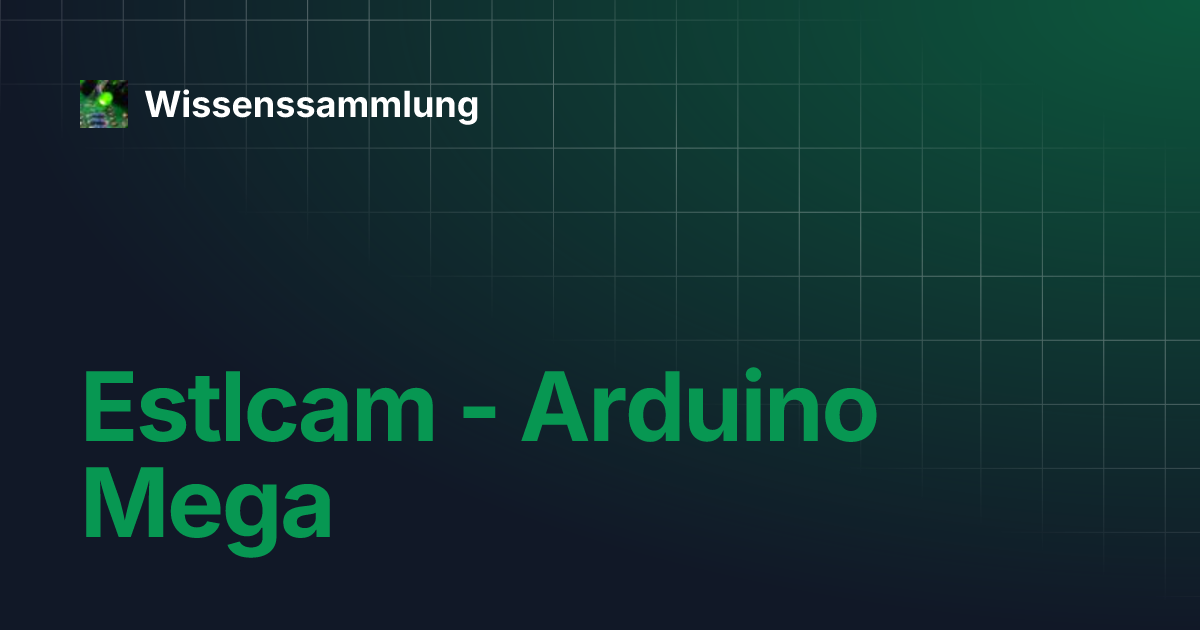 Estlcam - Arduino Mega | Wissenssammlung